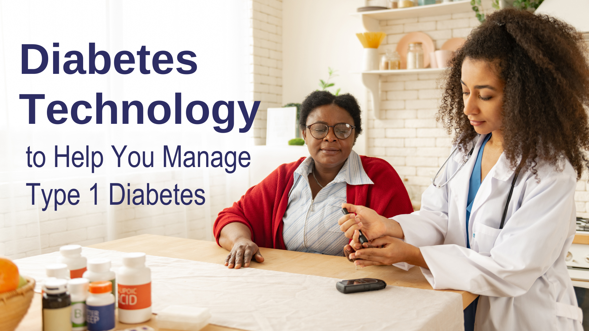 Diabetes Technology to Help You Manage Type 1 Diabetes